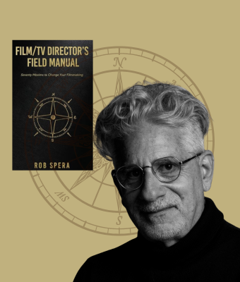 Advisor Studio: Directing Principles to Change Your Filmmaking with Rob ...
