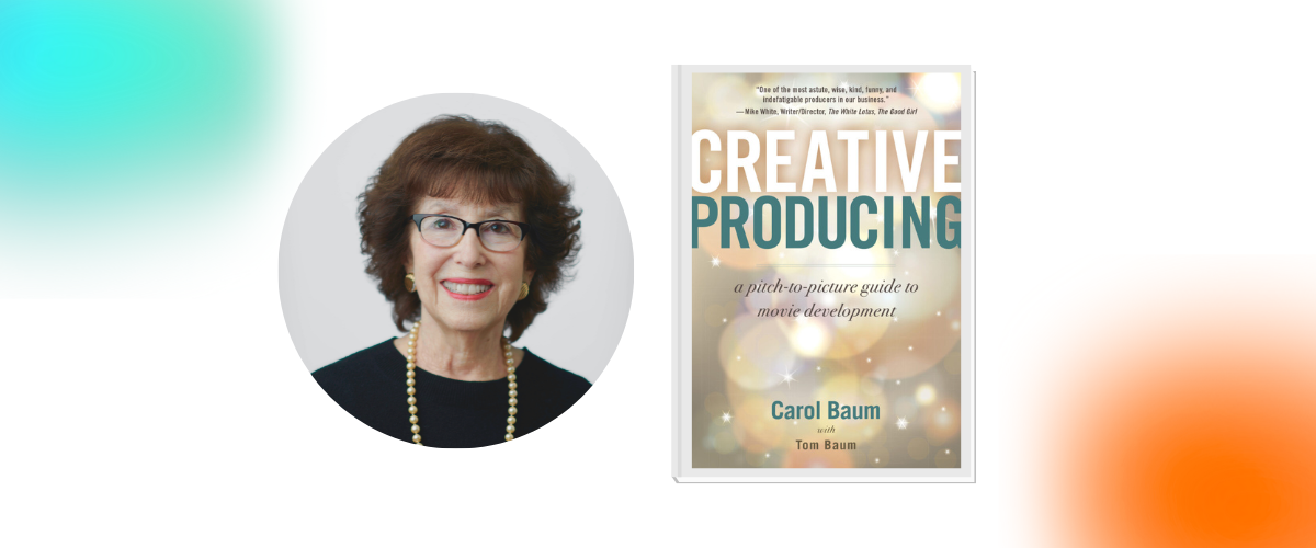 Advisor Studio: Creative Producing - From Pitch to Picture with Carol ...
