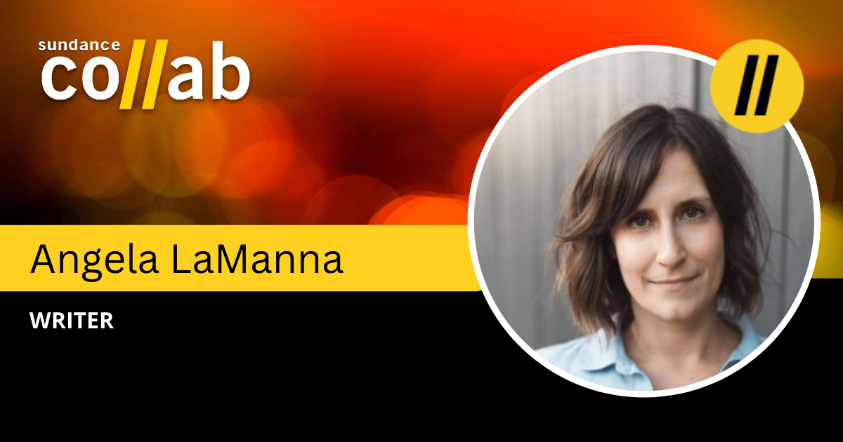 Angela LaManna - Sundance Collab